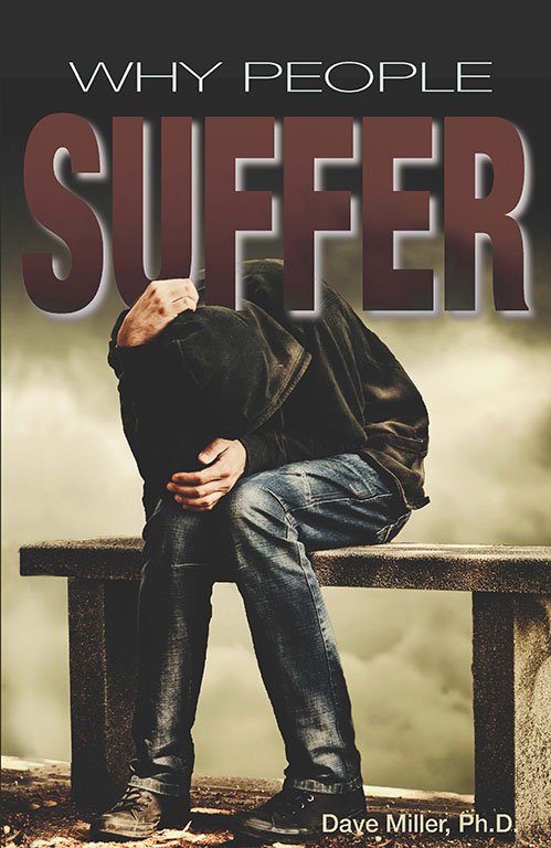 Why People Suffer - Apologetics Press