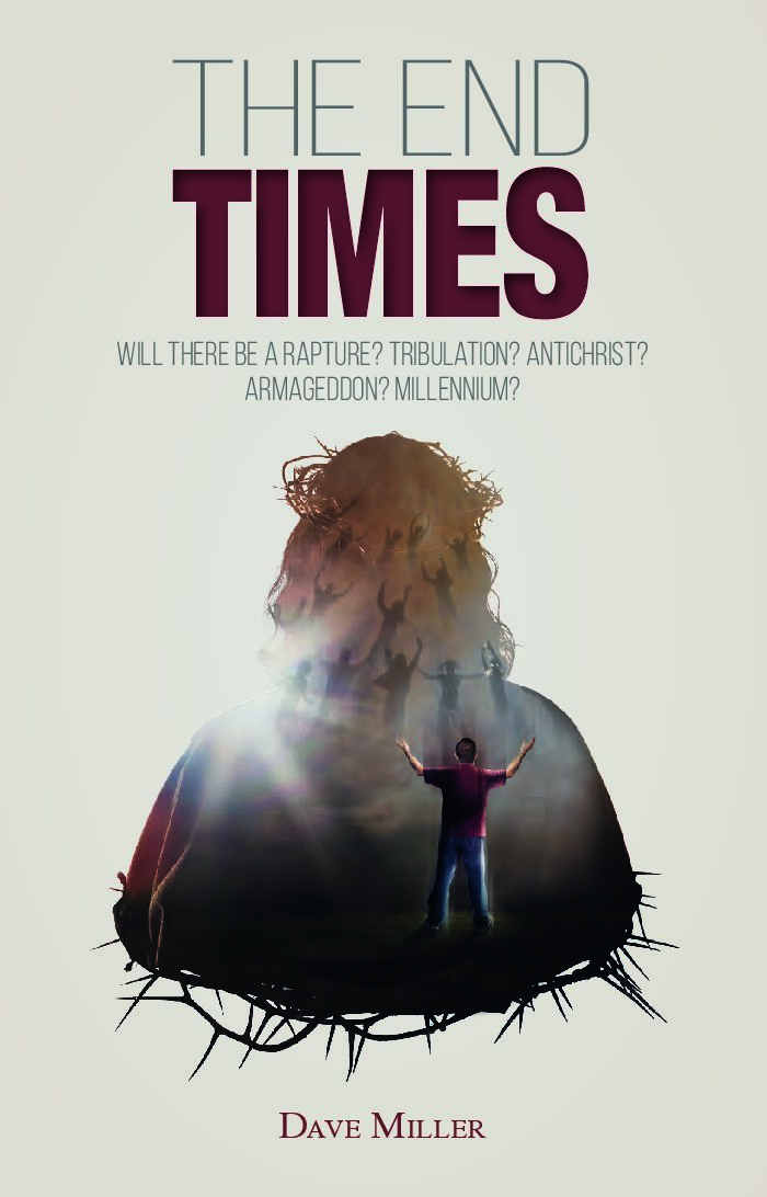 The End Times - Apologetics Press